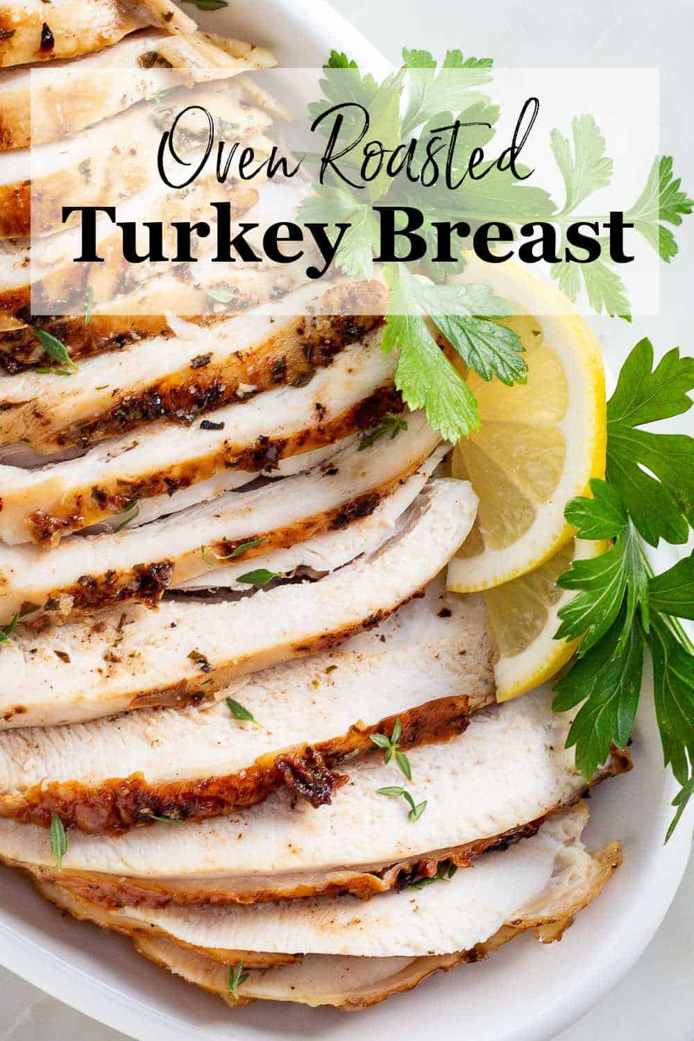 Simple Oven Roasted Turkey Breast - Seanna's Kitchen