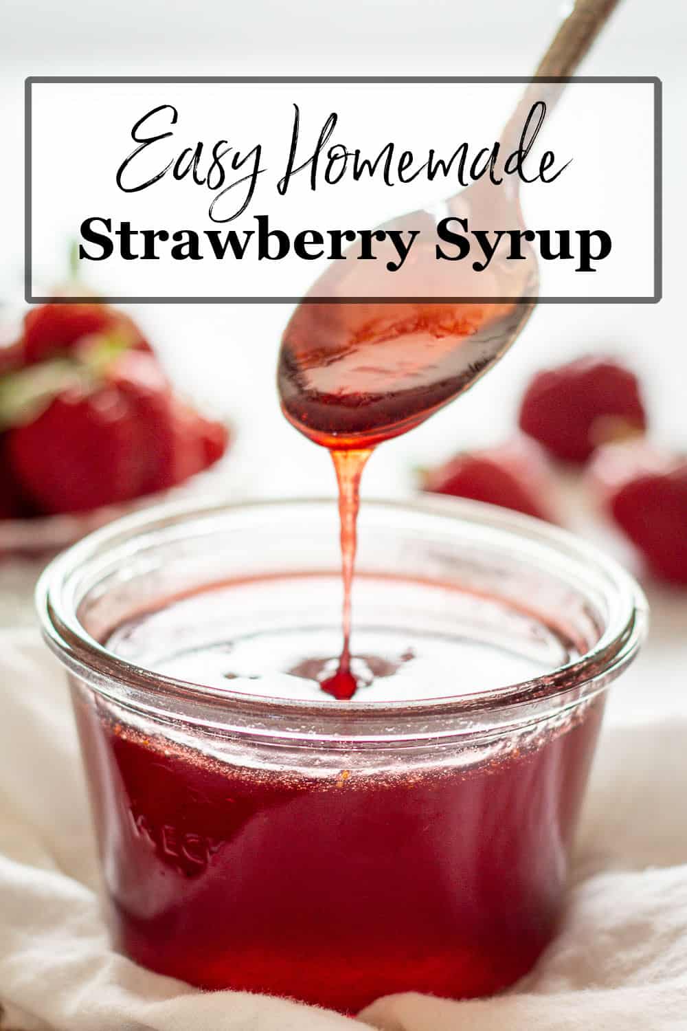 Easy Homemade Strawberry Syrup Recipe - Seanna's Kitchen